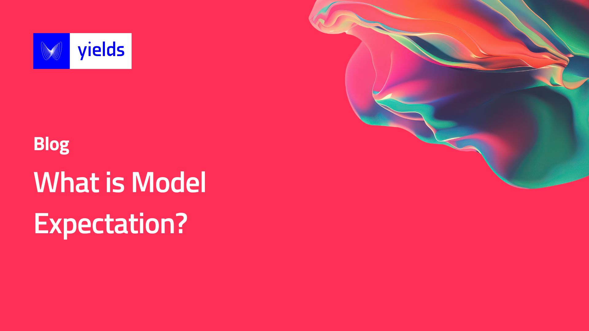 What Is Model Expectation? - Yields