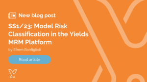 Model Risk Classification in the Yields MRM Platform - Yields.io