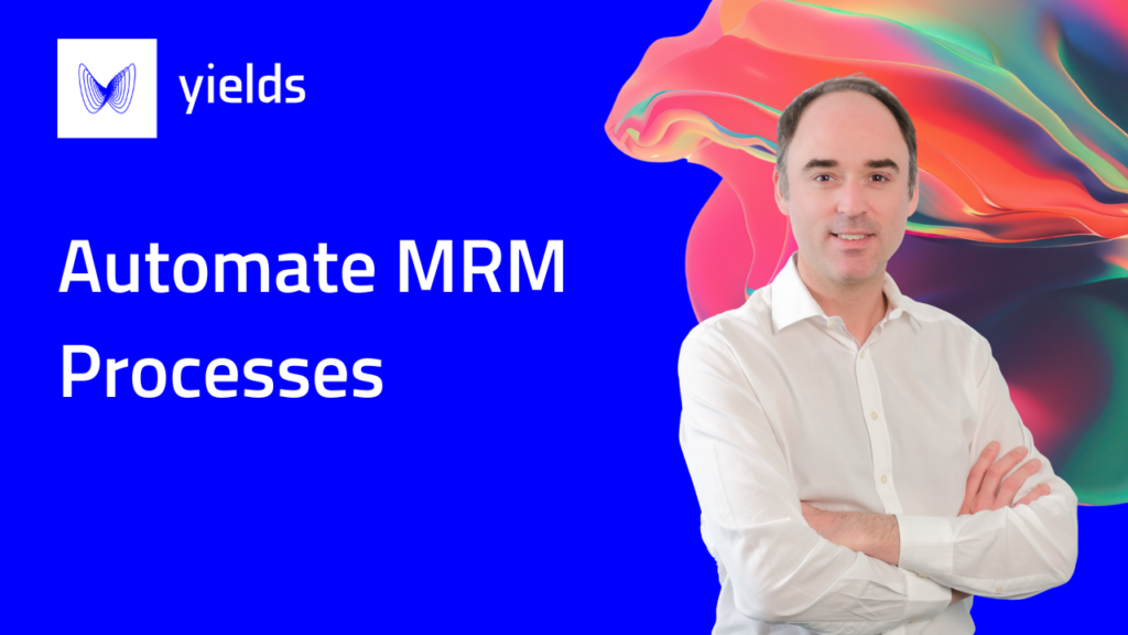Automate MRM Processes - Yields